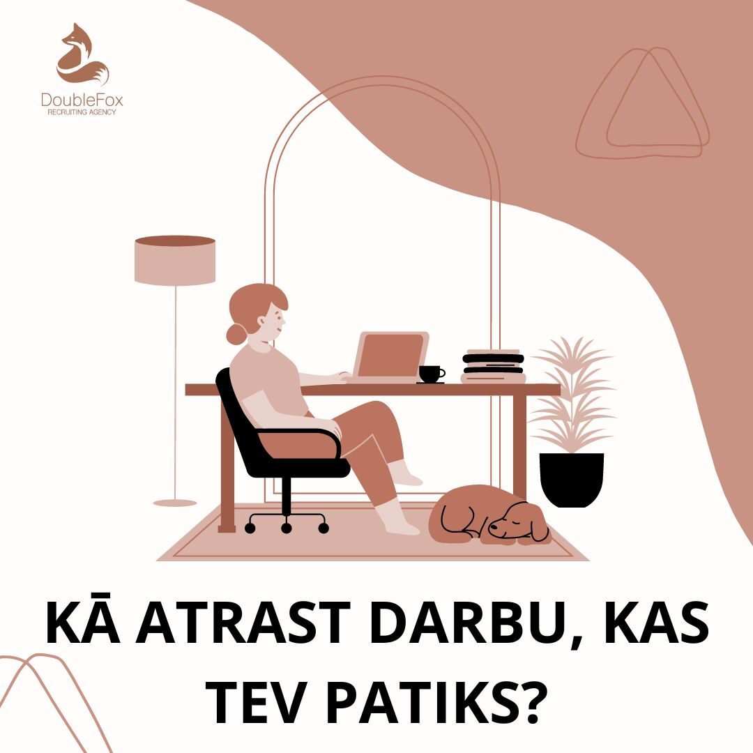 KĀ ATRAST DARBU, KAS TEV PATIKS? | DoubleFox
